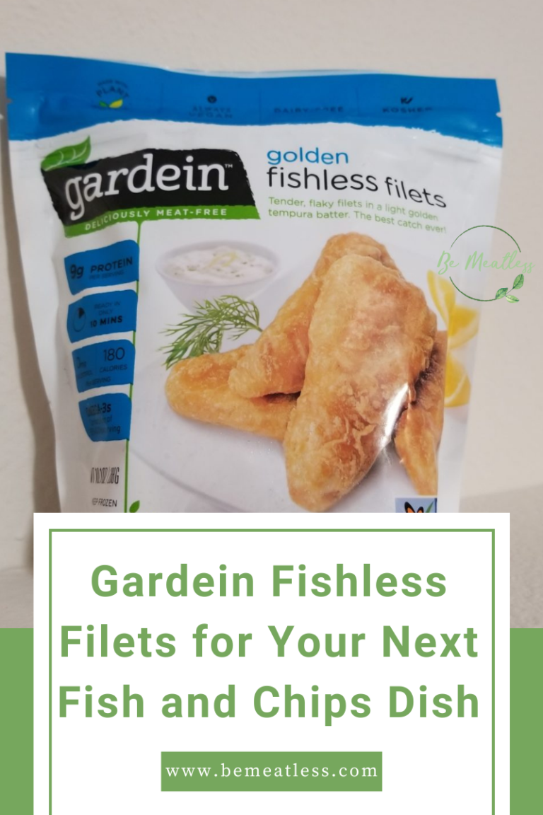 Gardein Fishless Filets for Your Next Fish and Chips Dish - Be Meatless